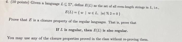 Solved 4. (10 points) Given a language LCE, define E(L) as | Chegg.com