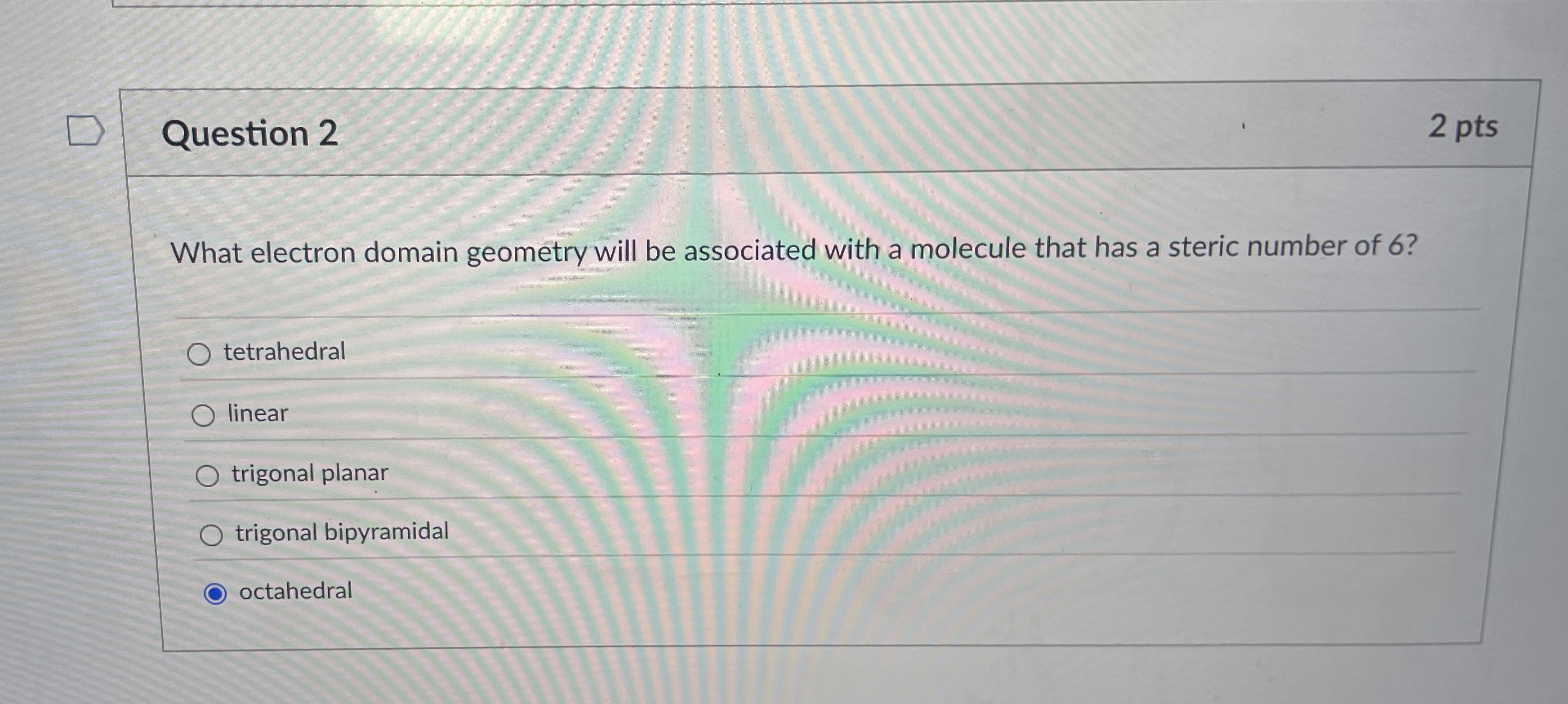 Solved Question 2what Electron Domain Geometry Will Be