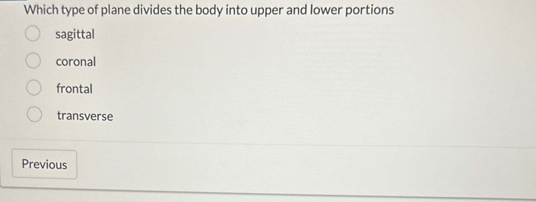 Solved Which type of plane divides the body into upper and | Chegg.com
