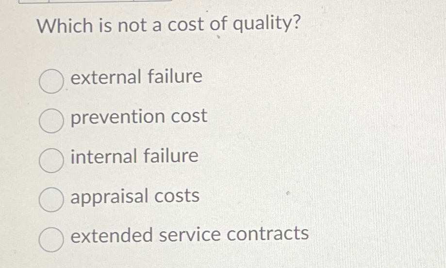 Solved Which is not a cost of quality?external | Chegg.com