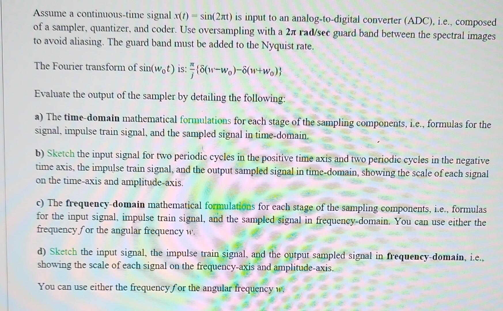 Assume a continuous-time signal x(t)=sin(2πt) is | Chegg.com