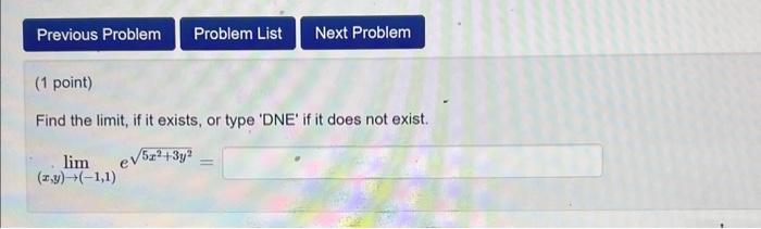 Solved Find the limit, if it exists, or type 'DNE' if it | Chegg.com