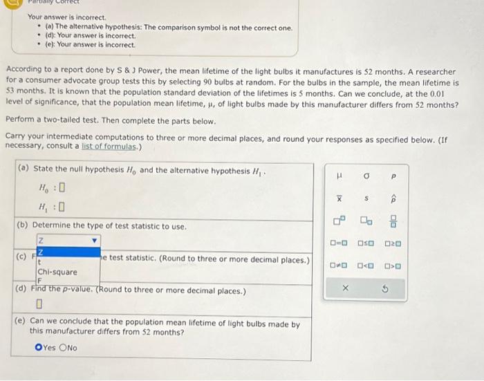Solved Your answer is incorrect. - (a) The alternative | Chegg.com