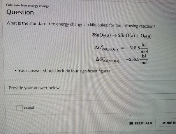 Solved Calculate free energy change Question What is the | Chegg.com