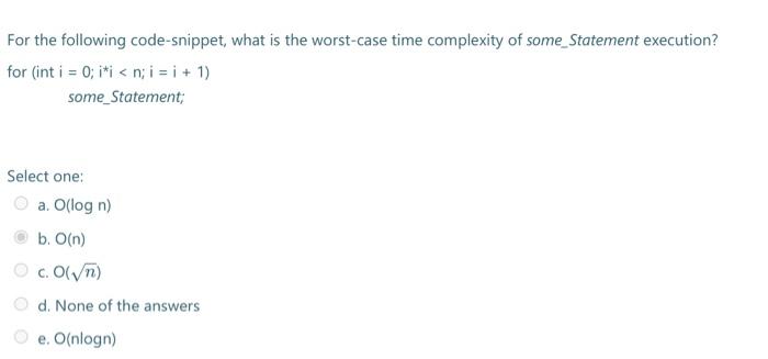 Solved For the following code-snippet, what is the | Chegg.com