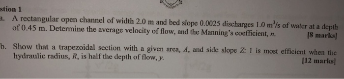 Solved stion 1 a. A rectangular open channel of width 2.0 m | Chegg.com