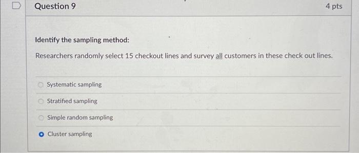 Solved Identify the sampling method: Researchers randomly | Chegg.com