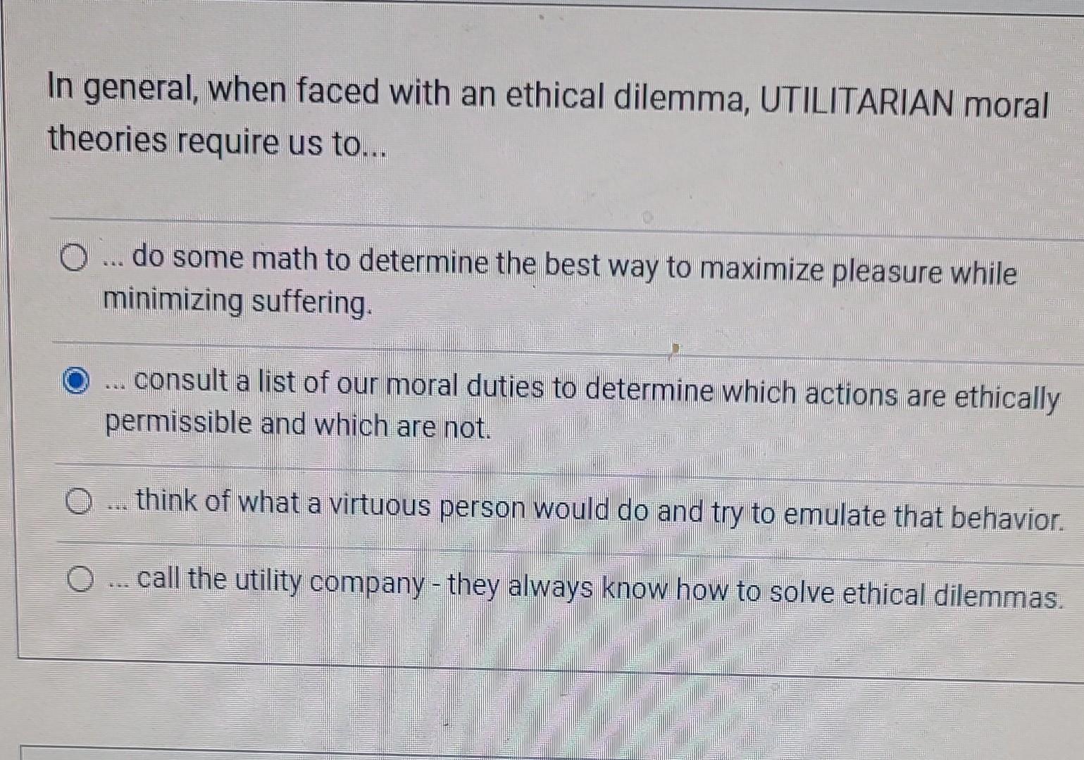 Solved In general, when faced with an ethical dilemma, | Chegg.com