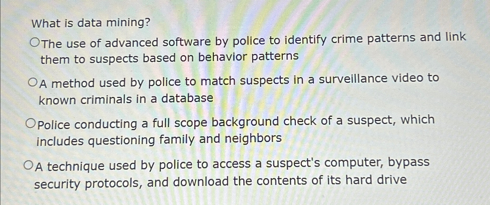 Solved What is data mining?The use of advanced software by | Chegg.com