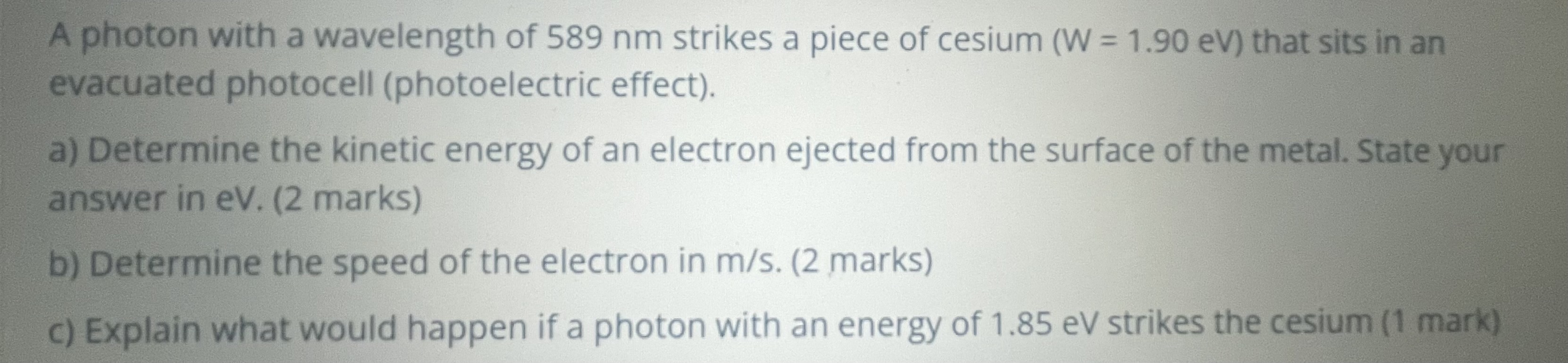 Solved A photon with a wavelength of 589 ﻿nm strikes a piece | Chegg.com