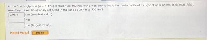 Solved A thin film of glycerin (n=1.473) of thickness 499 nm | Chegg.com
