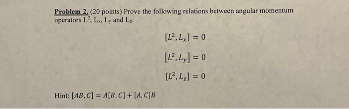 Solved Problem 2. ( 20 points) Prove the following relations | Chegg.com
