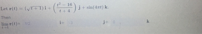 Solved Evaluate the limit: r(t + h) - r(t) for r(t) = (+ 3, | Chegg.com