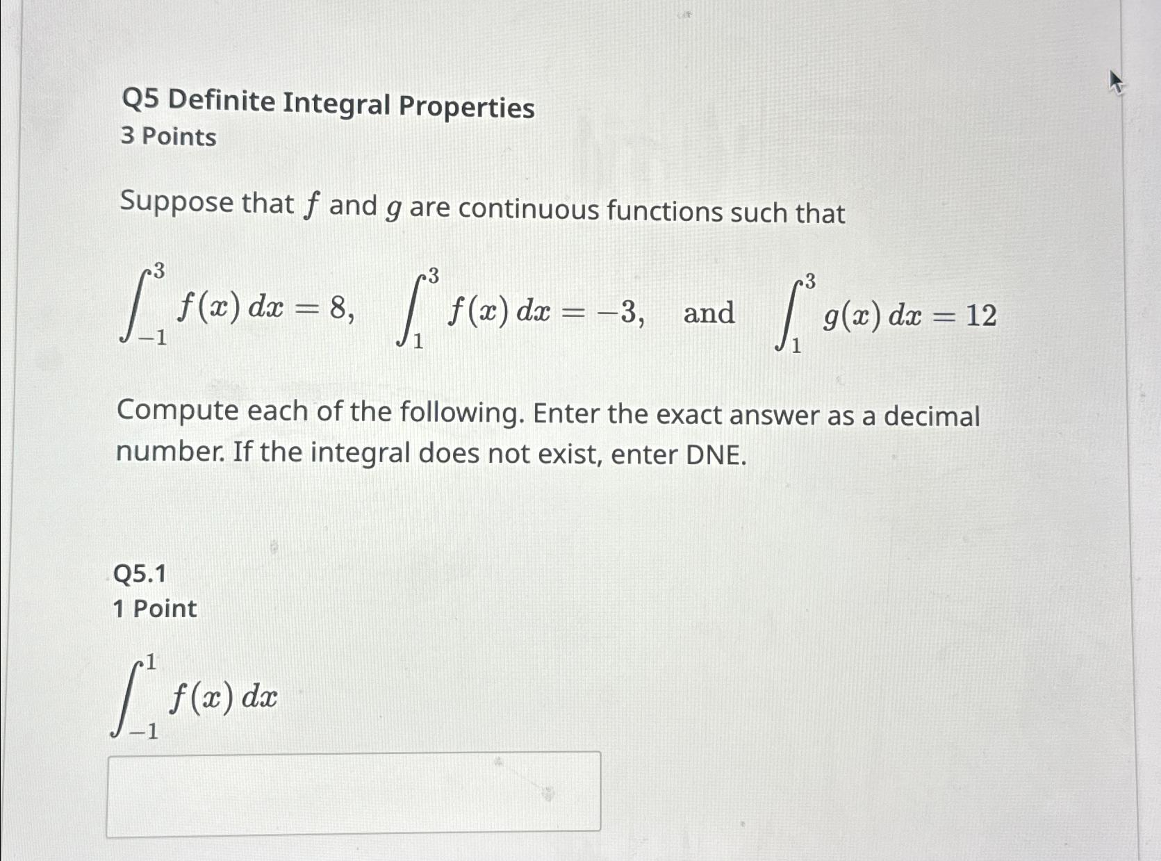 Solved Q5 ﻿Definite Integral Properties3 ﻿PointsSuppose that | Chegg.com