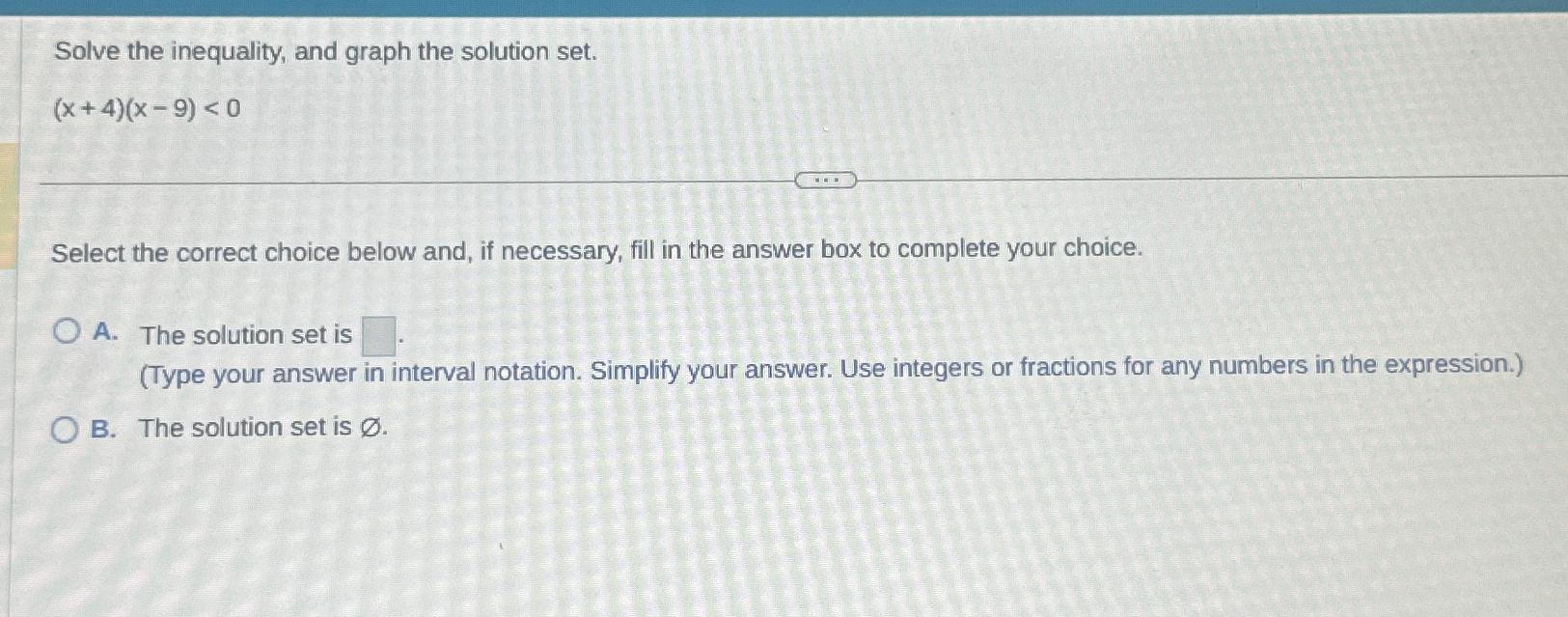 Solved Solve the inequality, and graph the solution | Chegg.com
