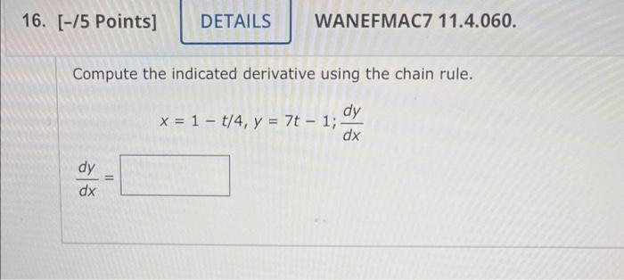 Solved Compute the indicated derivative using the chain | Chegg.com