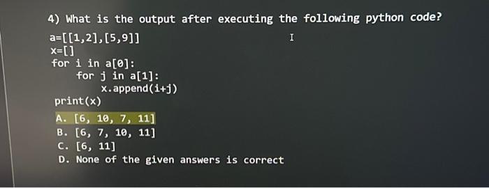 Solved 4) What is the output after executing the following | Chegg.com