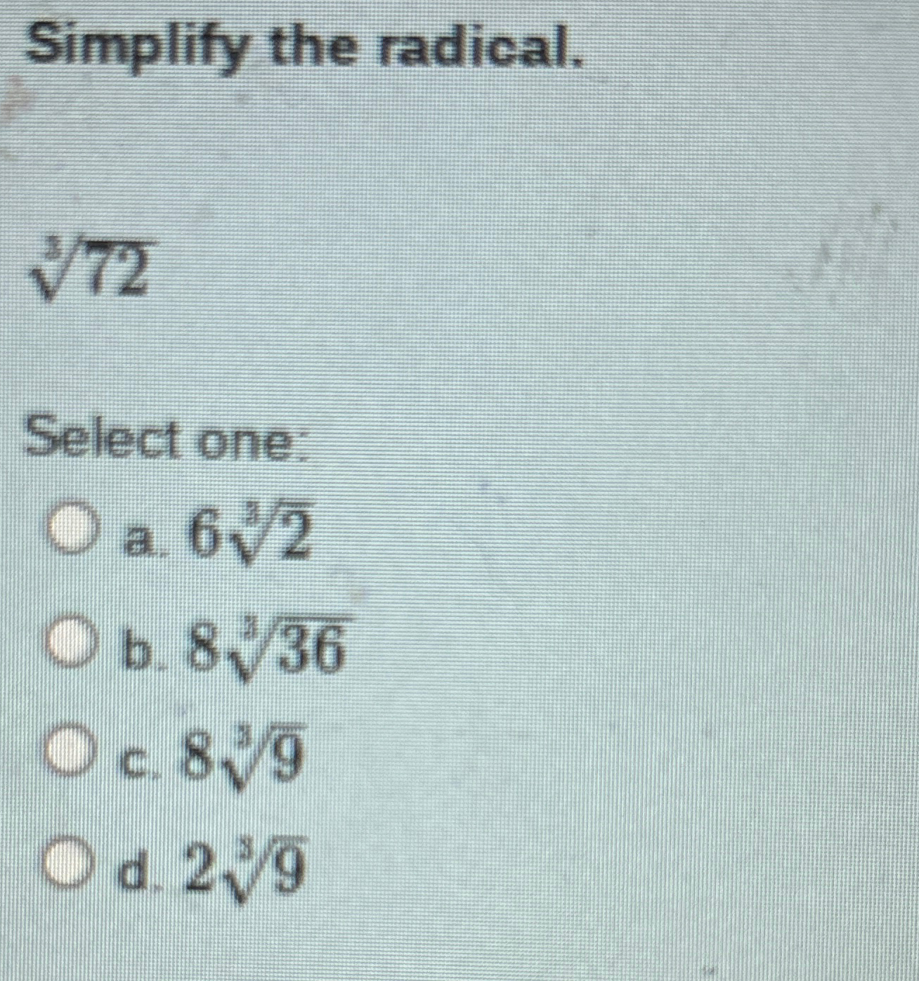 Solved Simplify the radical.723Select | Chegg.com