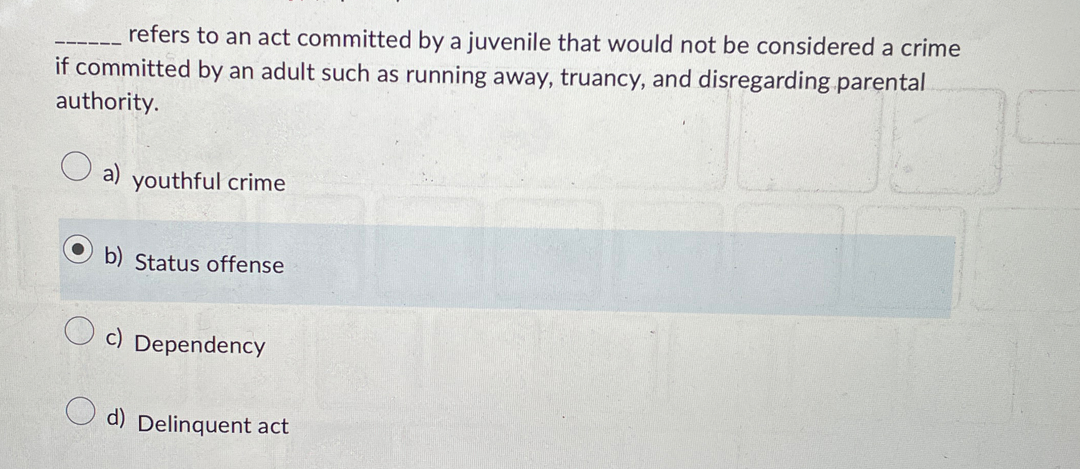 Solved q, ﻿refers to an act committed by a juvenile that | Chegg.com