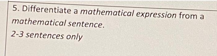 Solved 5. Differentiate a mathematical expression from a | Chegg.com