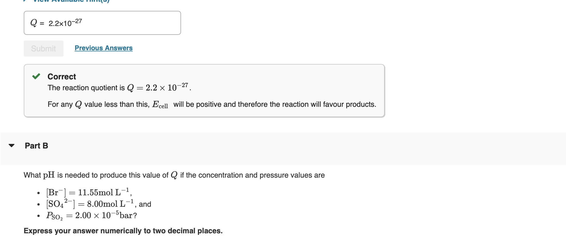 Solved CorrectThe reaction quotient is Q=2.2×10-27.For any Q | Chegg.com
