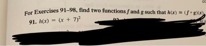 Solved For Exercises 91-98, find two functions f and g such | Chegg.com