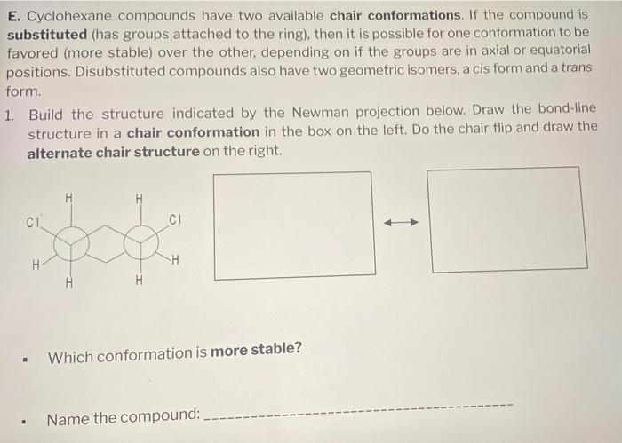 [Solved]: E. Cyclohexane compounds have two available chair