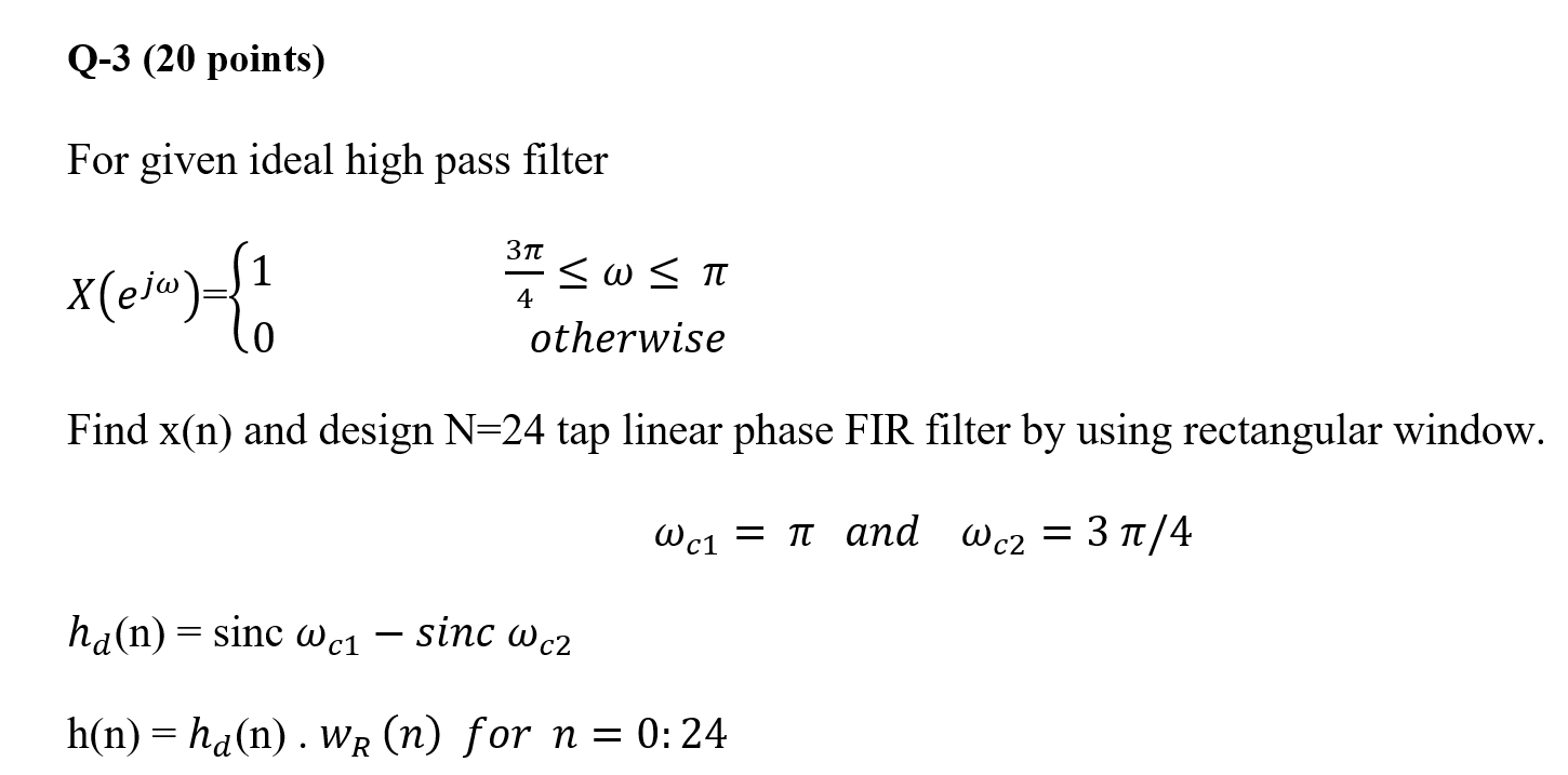 Solved Q-3 (20 ﻿points)For given ideal high pass | Chegg.com