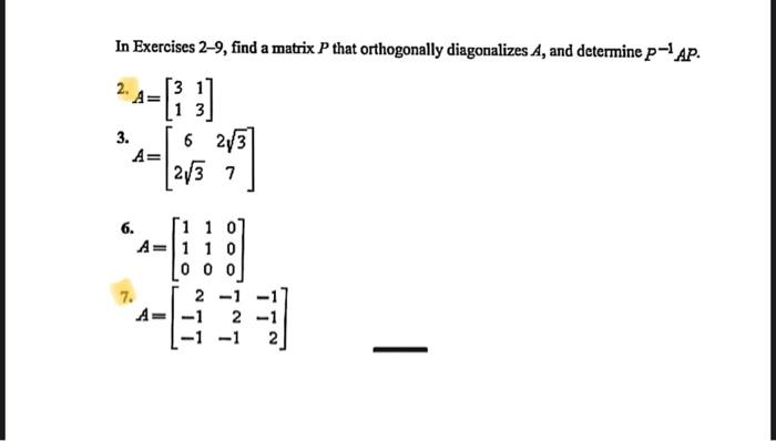 Solved In Exercises 2−9, find a matrix P that orthogonally | Chegg.com