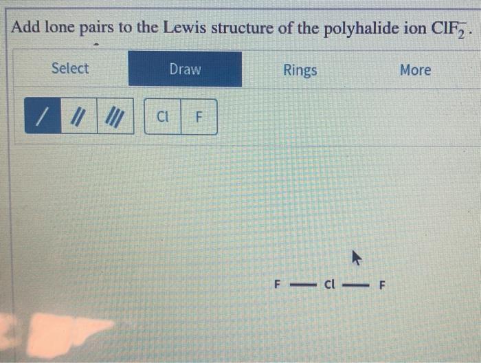 Solved Add lone pairs to the Lewis structure of the | Chegg.com