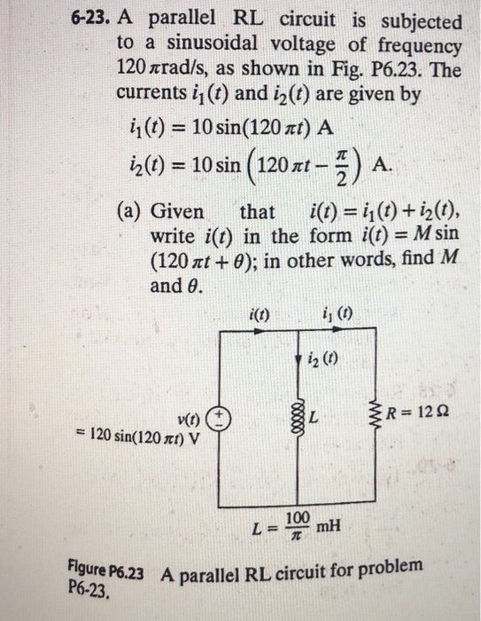 Solved 6-23. A parallel RL circuit is subjected to a | Chegg.com