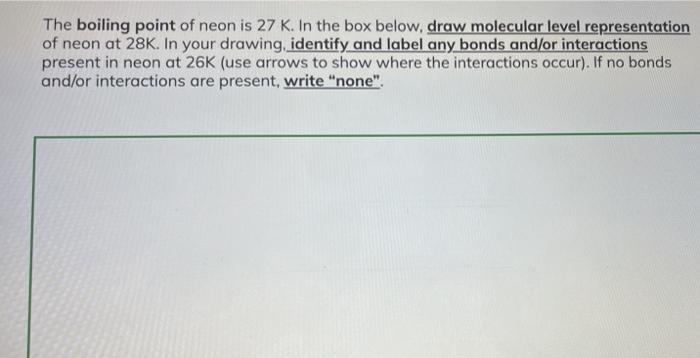 Solved The boiling point of neon is 27 K. In the box below, | Chegg.com