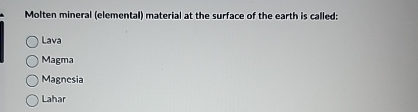 Solved Molten mineral (elemental) ﻿material at the surface | Chegg.com
