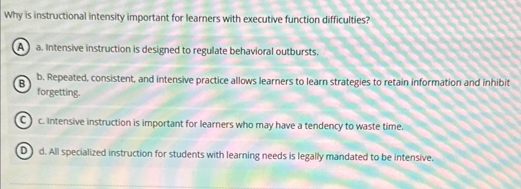 Solved Why is instructional intensity important for learners | Chegg.com