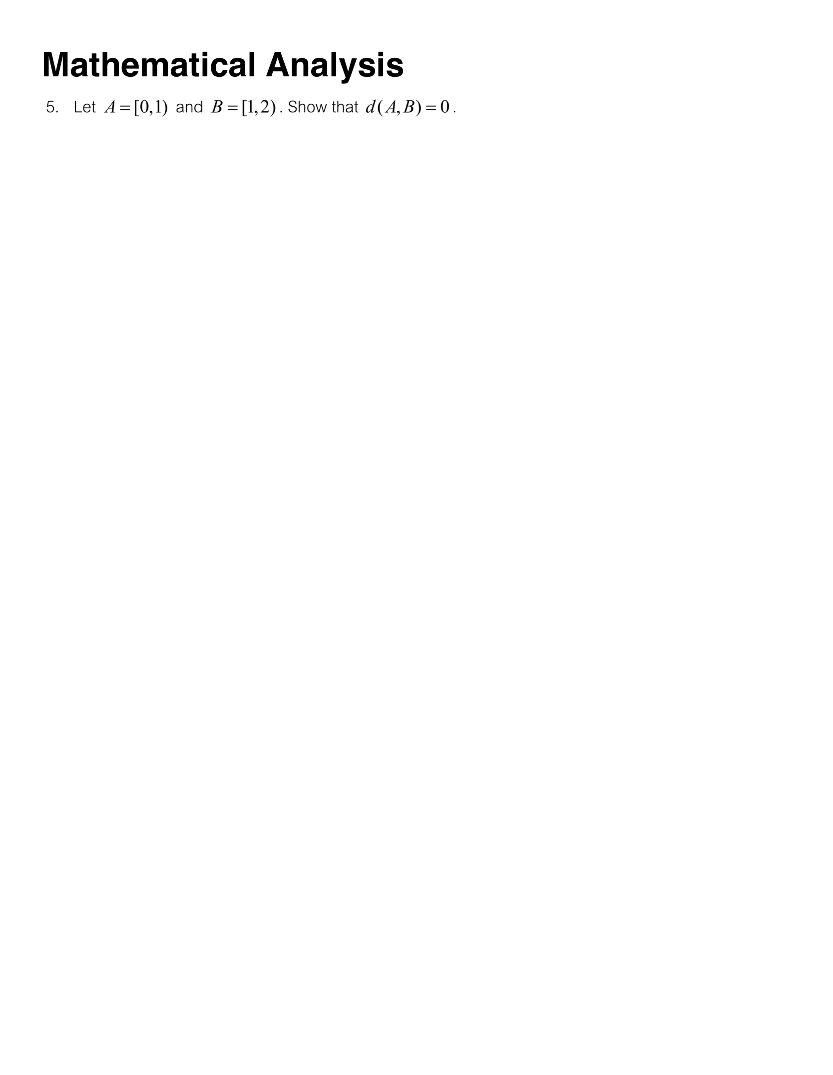 Solved Mathematical Analysis5. ﻿Let A=[0,1) ﻿and B=[1,2). | Chegg.com