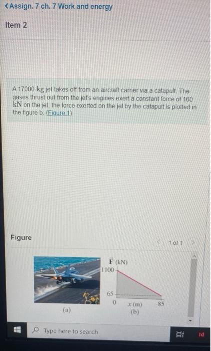 Solved A 17000-kg jet takes oft from an aircraft carrier via | Chegg.com