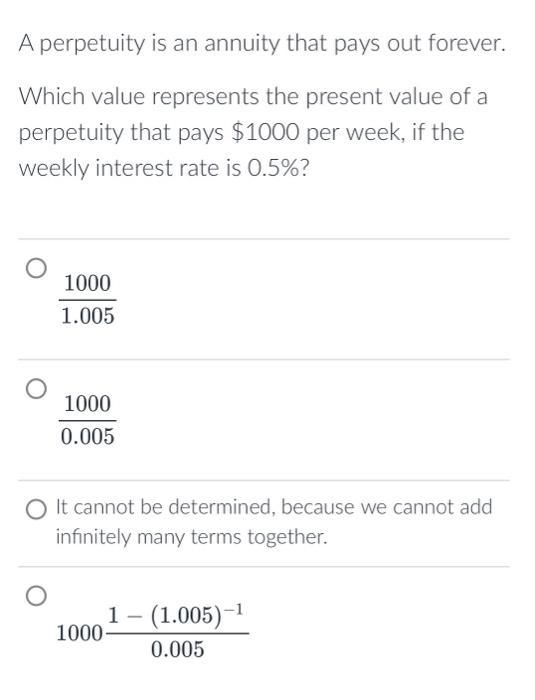 Solved A perpetuity is an annuity that pays out forever. | Chegg.com