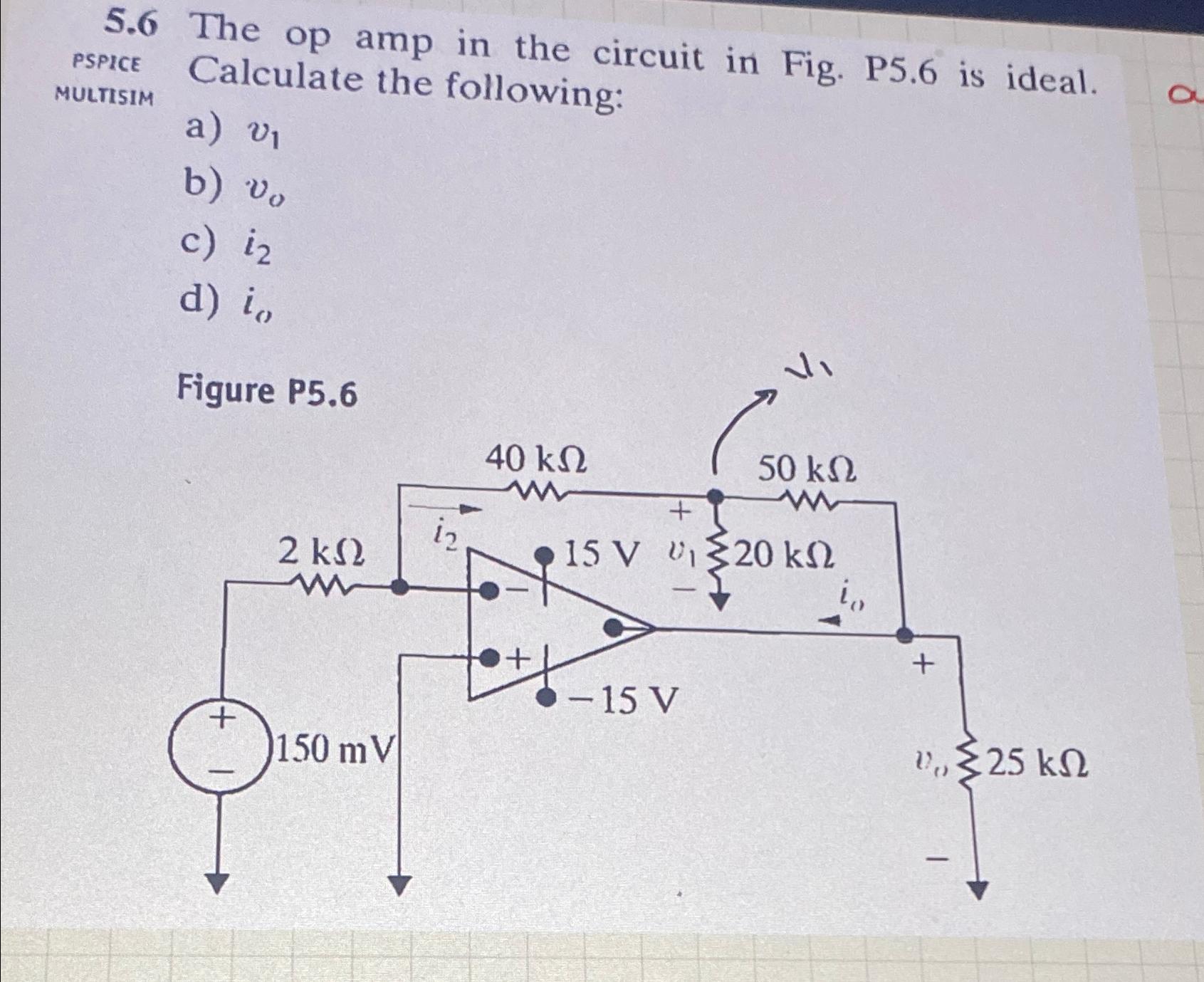 Solved 5.6 ﻿The op amp in the circuit in Fig. P5.6 ﻿is | Chegg.com