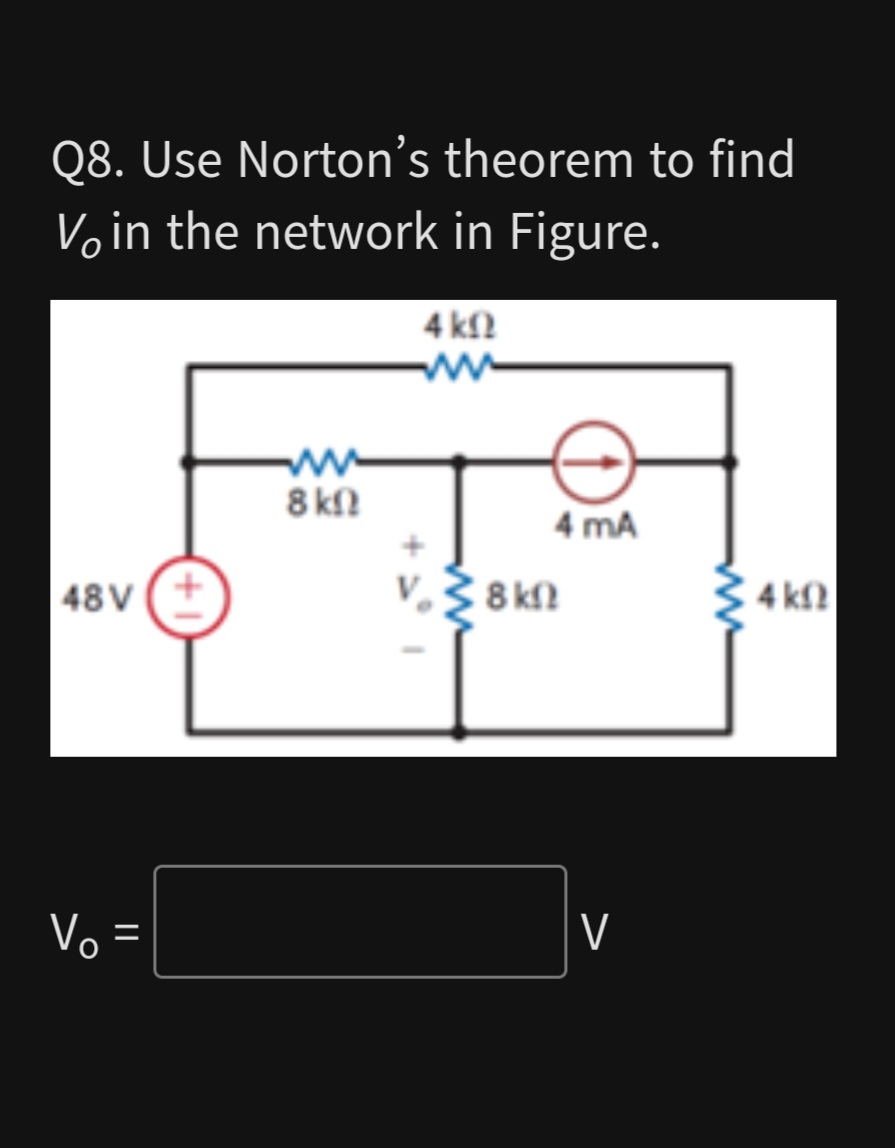 Solved Q8. ﻿Use Norton's theorem to findVo ﻿in the network | Chegg.com