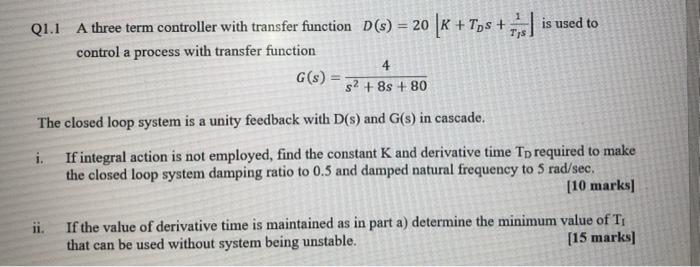 Solved is used to Q1.1 A three term controller with transfer | Chegg.com