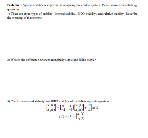 Solved Problem 5. ﻿System stability is important in | Chegg.com