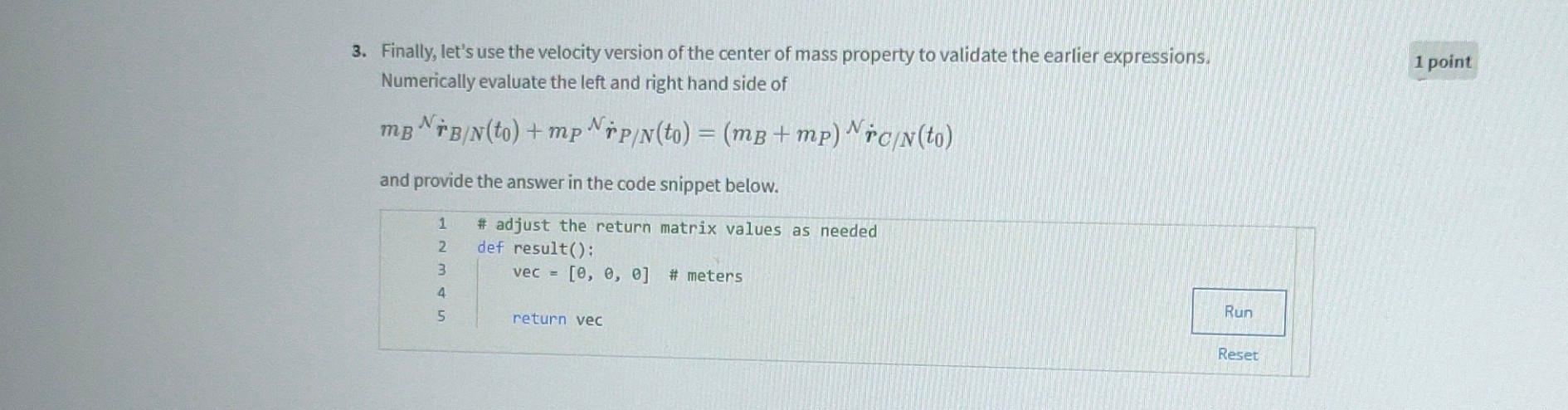 Solved 3. Finally, let's use the velocity version of the | Chegg.com