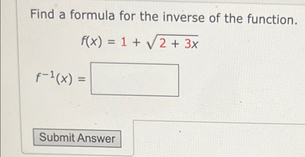 Solved Find a formula for the inverse of the | Chegg.com