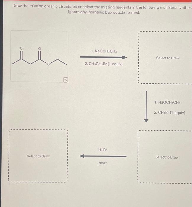 Solved Draw the missing organic structures or select the | Chegg.com