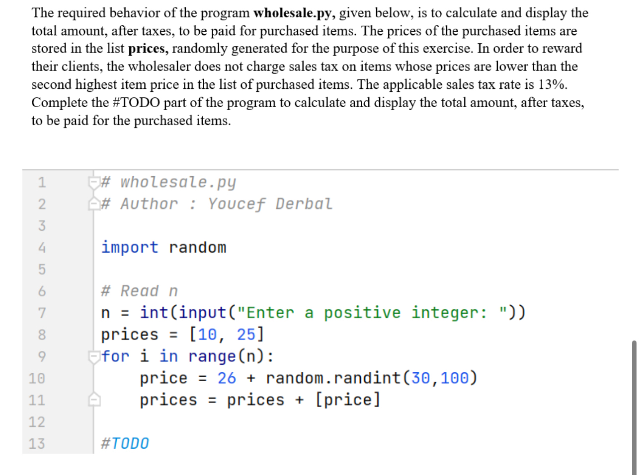 Solved The required behavior of the program wholesale.py, | Chegg.com