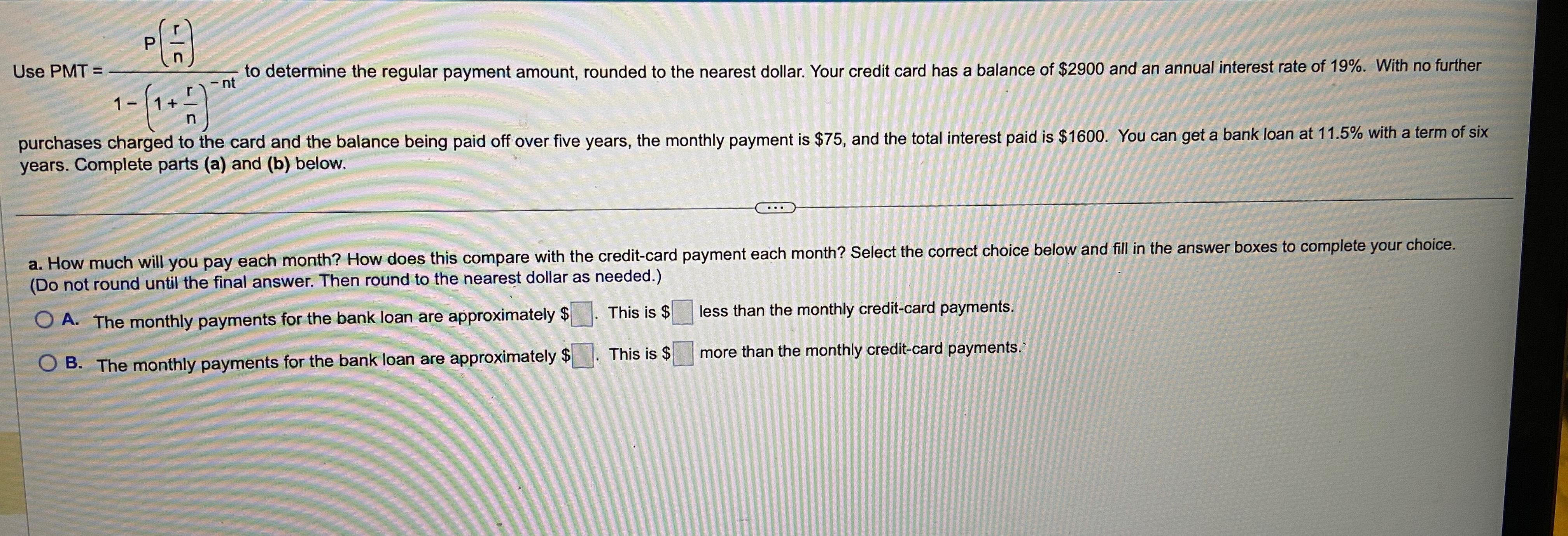 Solved Use PMT =P(rn)1-(1+rn)-nt ﻿to determine the regular | Chegg.com