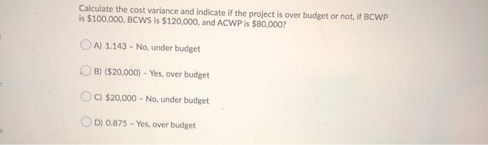 Given a BCWP of $83,000, an ACWP of $85,000, a BAC of | Chegg.com