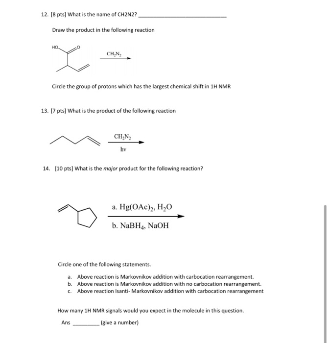 Solved 12. [8 pts] What is the name of CH2N2? Draw the | Chegg.com