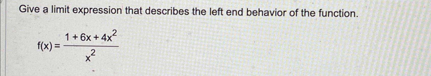 Solved Give a limit expression that describes the left end | Chegg.com