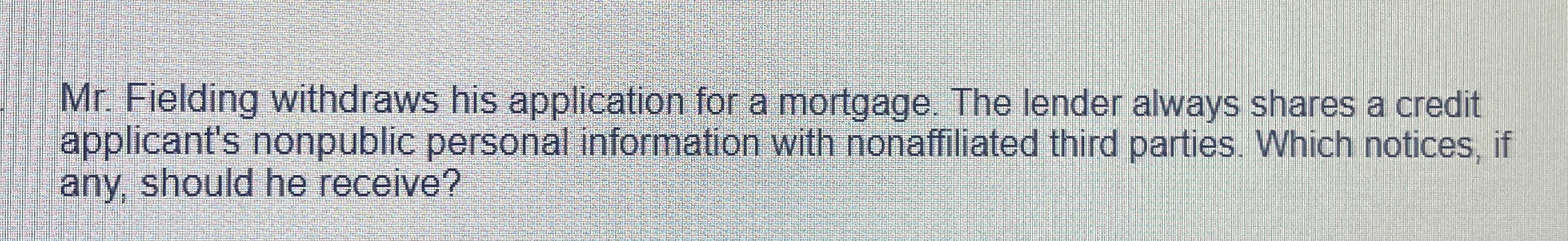 Solved Mr. ﻿Fielding withdraws his application for a | Chegg.com